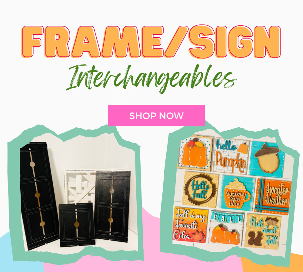 Frames/Signs Interchangeables – The Ruffled Daisy